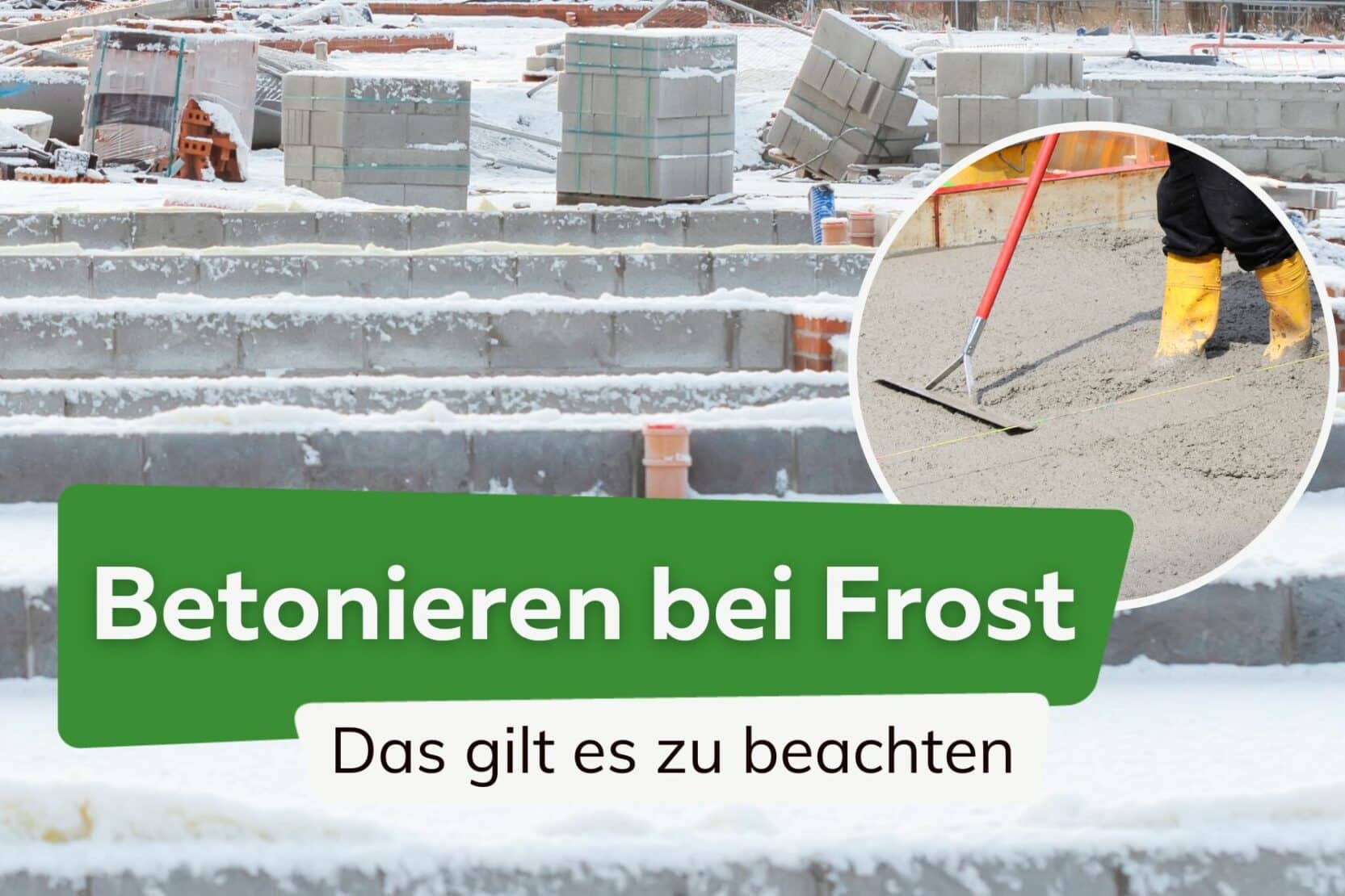 Betonieren bei Frost: das ist zu beachten